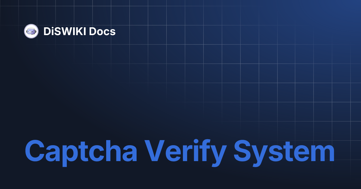 Captcha Verify System | DiSWIKI Docs