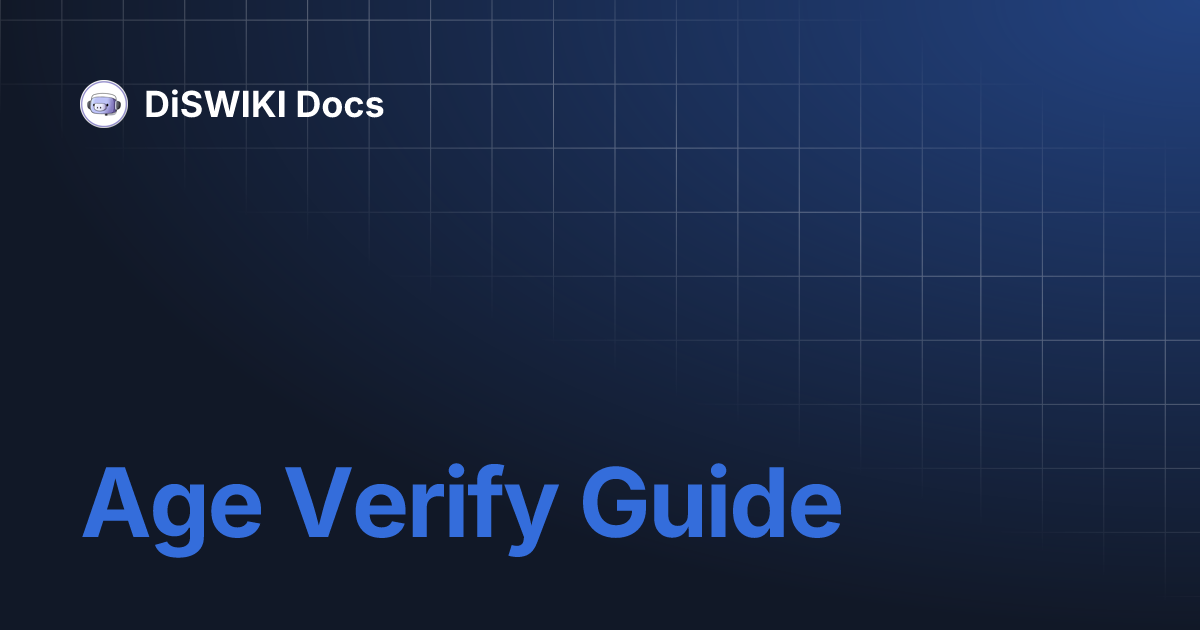 Age Verify Guide | DiSWIKI Docs